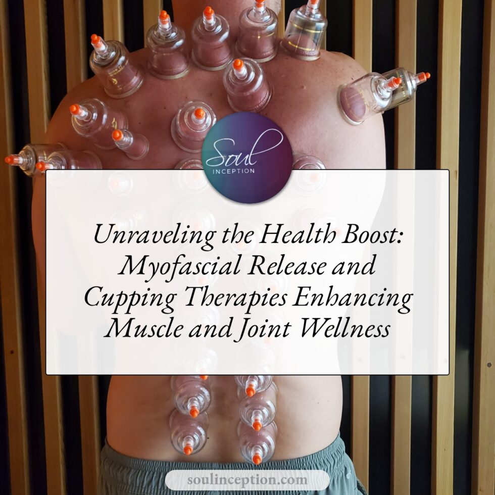 Unraveling the Health Boost: Myofascial Release and Cupping Therapies ...